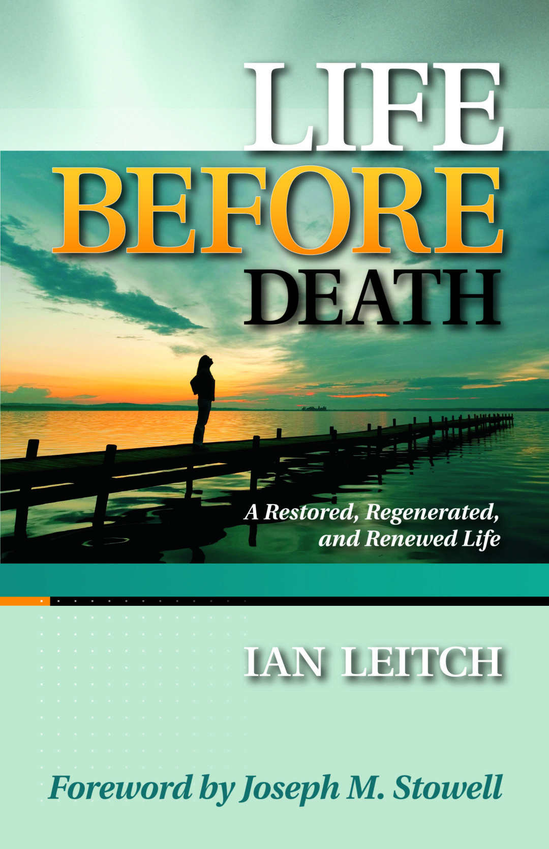 Life Before Death: A Restored, Regenerated, and Renewed Life (PDF ...